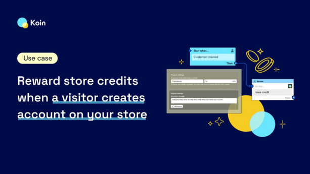 Reward store credit when a visitor creates account on your store – Koin